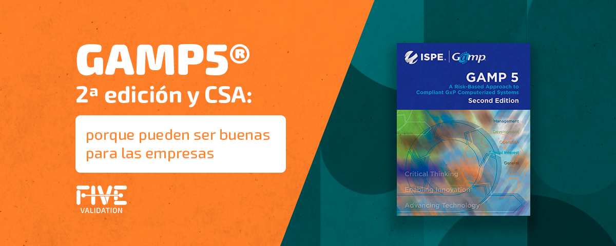Gamp5® 2ª Edición Y Csa Fda Porque Pueden Ser Buenas Para Las Empresas